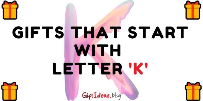 41 Best Gifts That Start With Letter K (2023 Edition)
