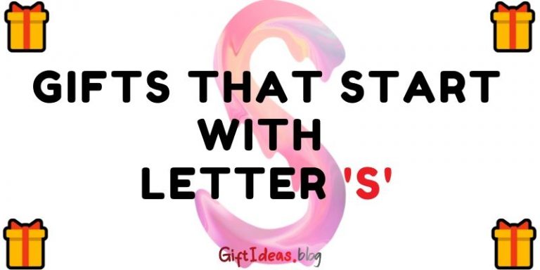 41 Best Gifts That Start With Letter S (2023 Edition)